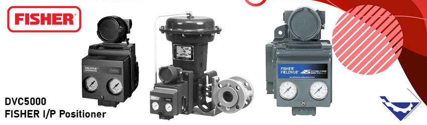 ای توپی پوزیشنر فیشر سری 5000|i/p positioner fisher|فیشر ای تو پی ...